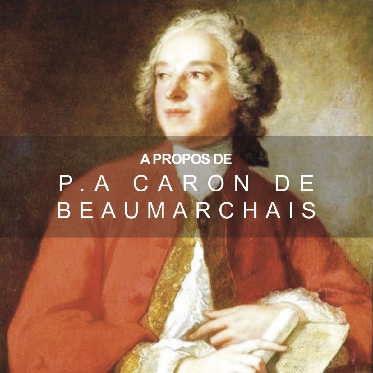 Pierre Caron de Beaumarchais | LE BEAUMARCHAIS